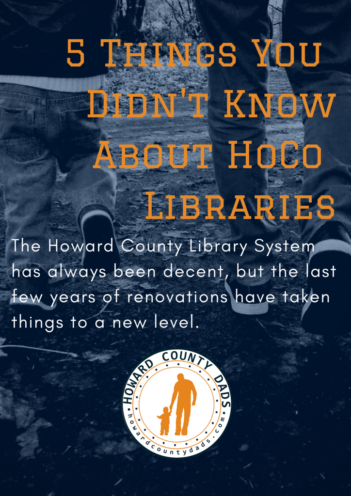 5 Things You Didn't Know About Howard County Libraries - Howard County Dads